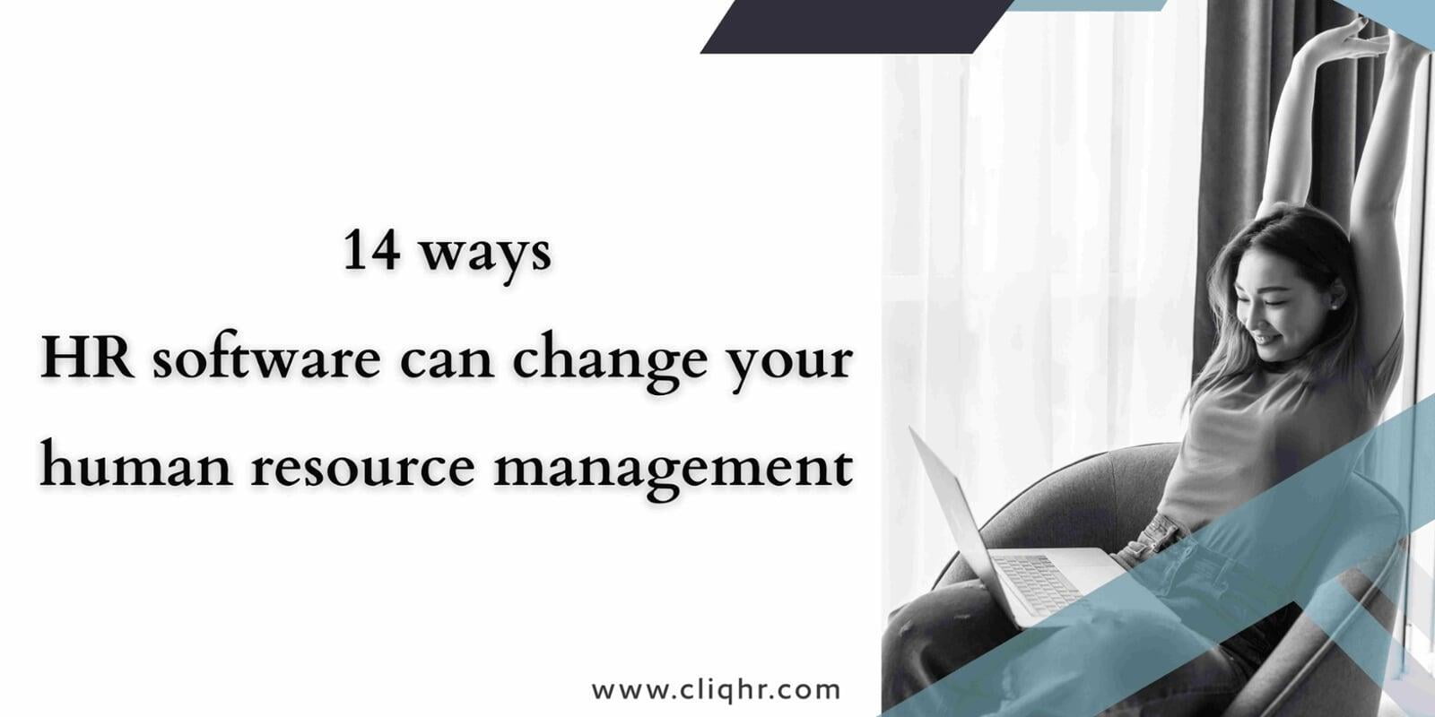 14 ways HR software can change your human resource management | CLIQHR Rebranding